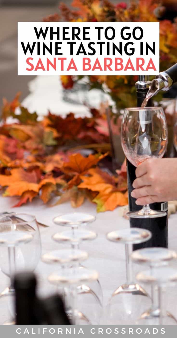 The 10 Best Santa Barbara Wineries & Wine Tours - California Crossroads