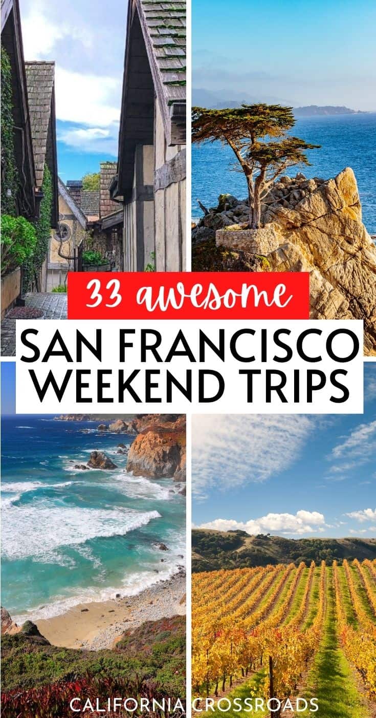 33 Best Weekend Getaways from San Francisco: Road Trip Ideas ...