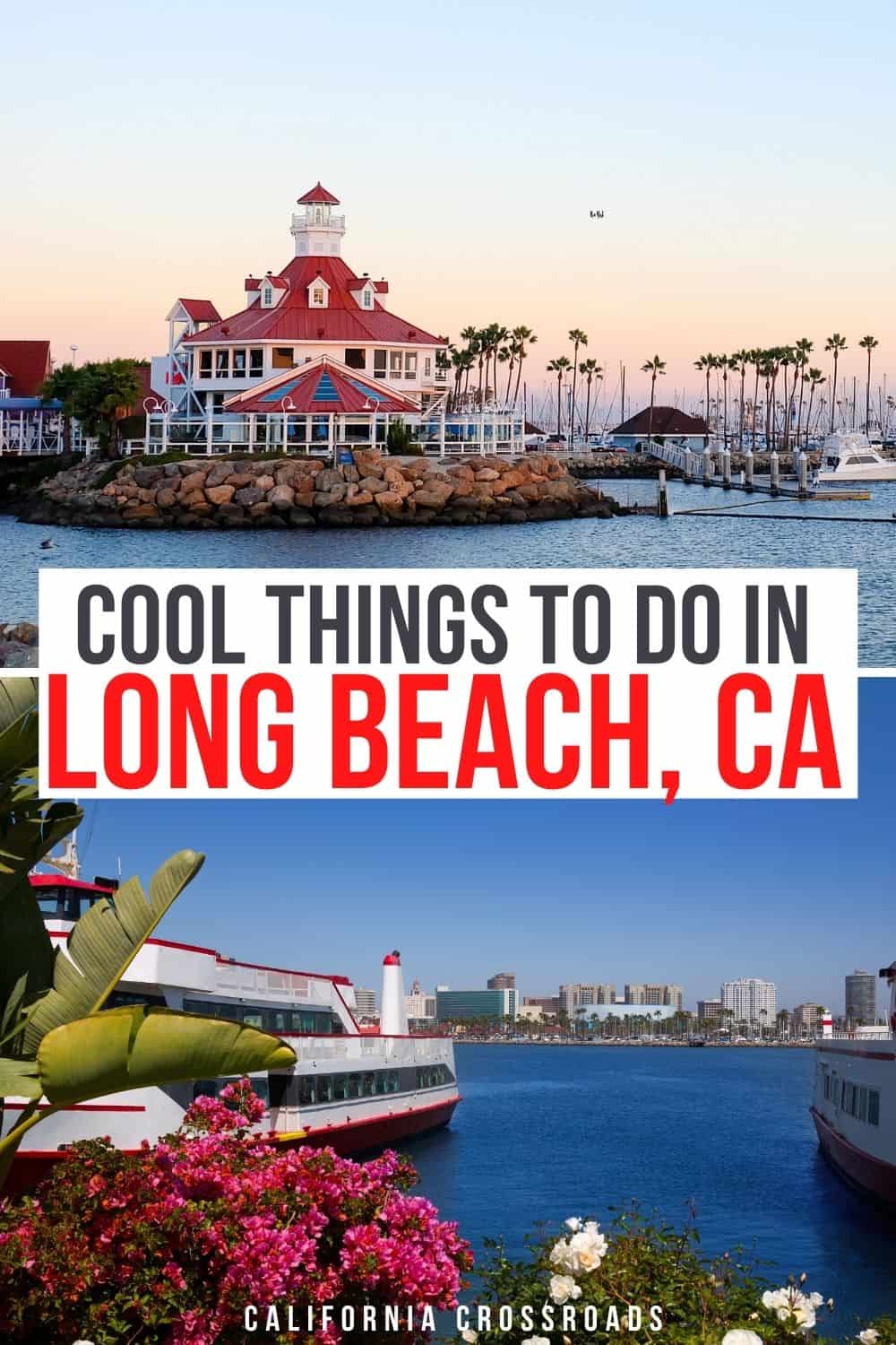 9 Lovely Things to Do in Long Beach, CA - California Crossroads