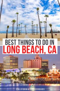 9 Lovely Things to Do in Long Beach, CA - California Crossroads